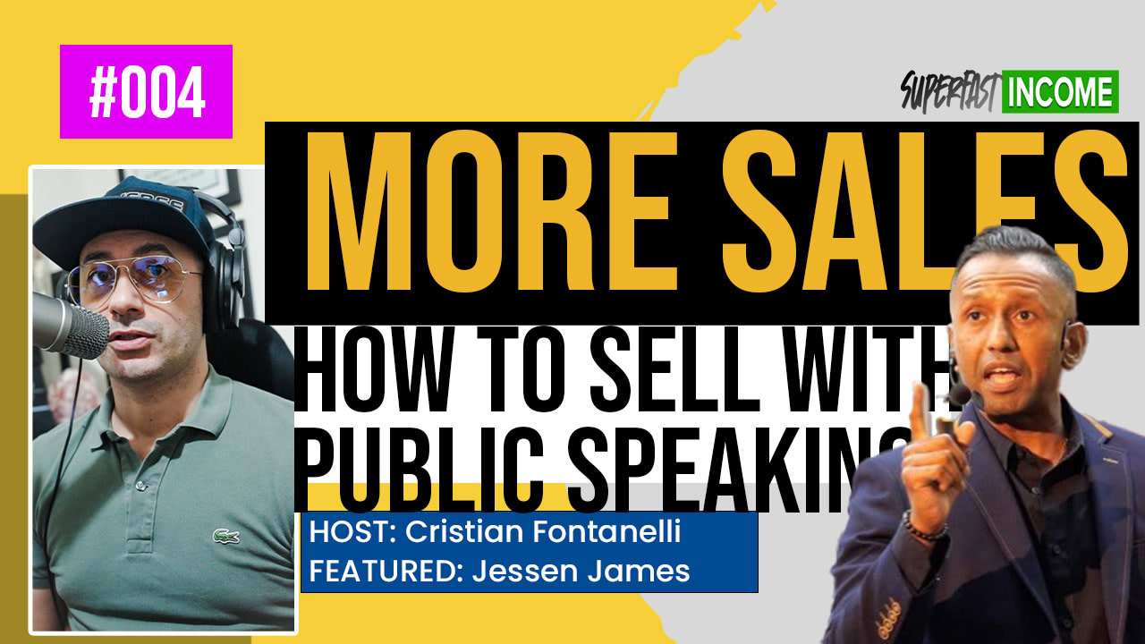 Jessen James: How to sell ANYTHING with Public Speaking - SuperFast Income